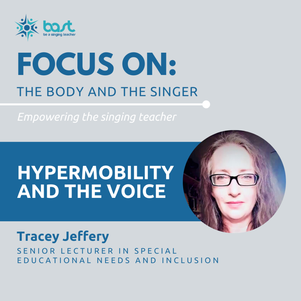 Hypermobility and the Voice - BAST Training